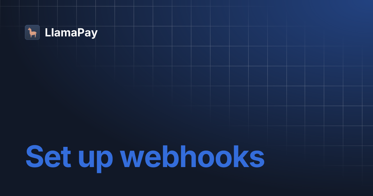 Set up webhooks | LlamaPay
